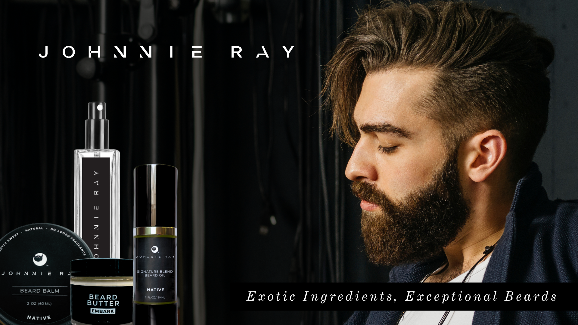 Johnnie Ray™ | Beard Care | Exotic Ingredients. Exceptional Beards.